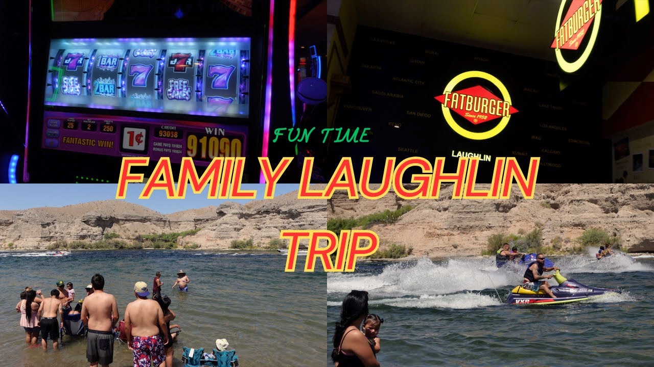 FAMILY TRIP TO LAUGHLIN | CASINO, RIVER, COUSIN"S - YouTube