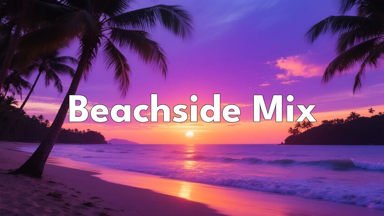 Beachside Mix | Chillout Music in Sunset Vibes - YouTube