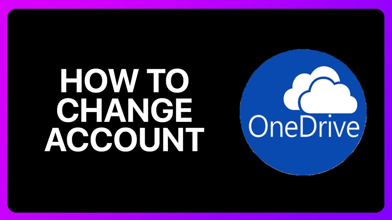 How To Change OneDrive Account Tutorial YouTube how-to-change-onedrive-account-tutorial-youtube