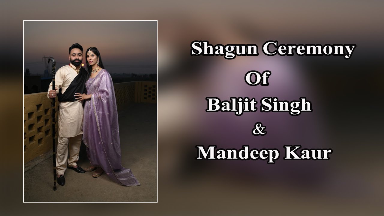 II Live II Shagun Ceremony Baljit Singh & Mandeep Kaur - YouTube
