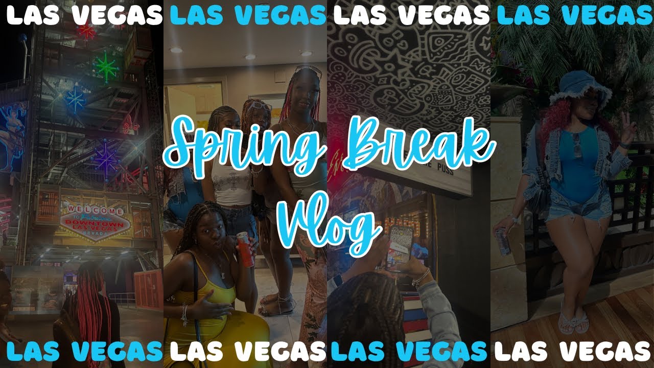 Spring Break Vlog 2024 l Las Vegas Edition - YouTube