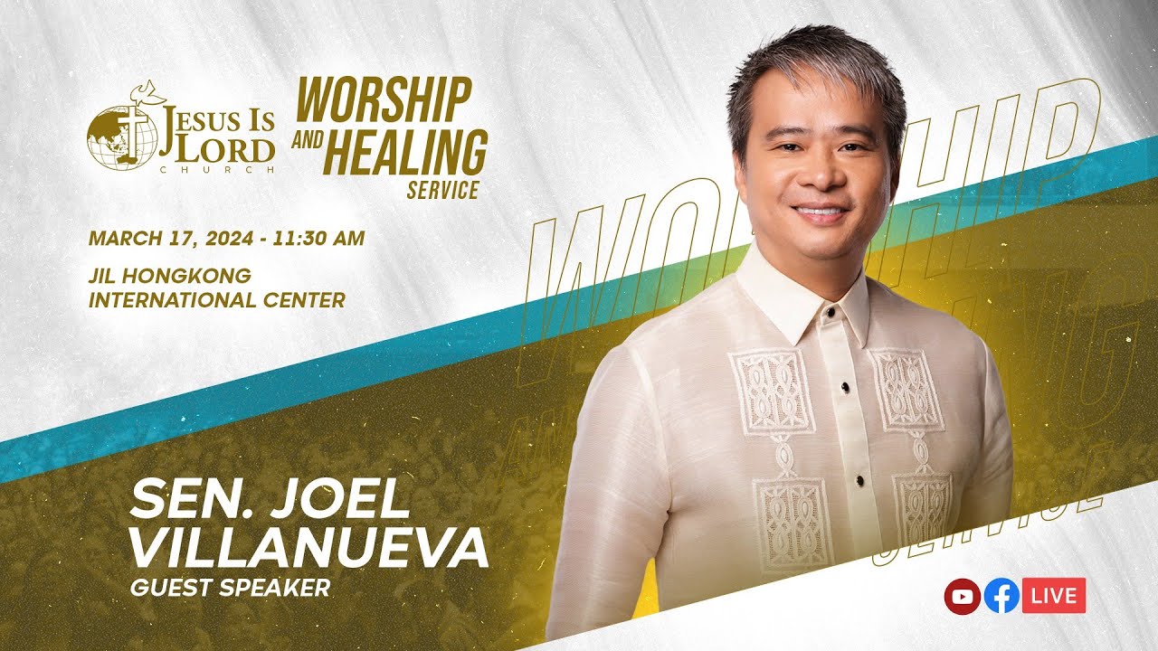 Worship and Healing Service live at JIL Hong Kong International Center with Sen. Joel Villanueva ...