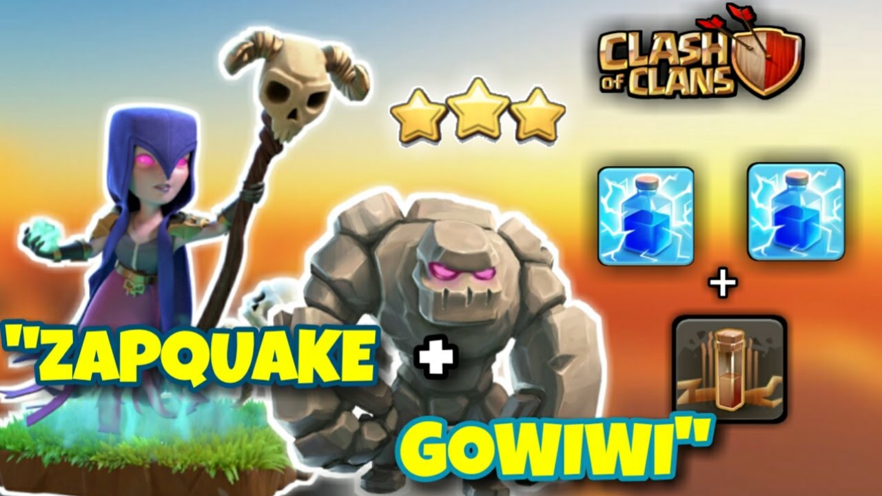 "ZAPQUAKE + GOWIWI" CHALLENGE! | Th9 NEW 3 STARS STRATEGY? | Clash Of ...