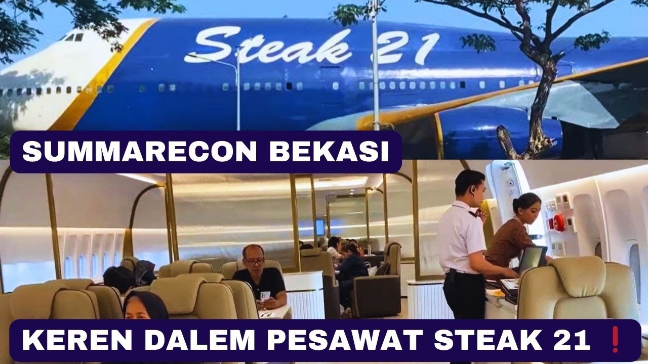 PESAWAT STEAK 21 ️SUMMARECON BEKASI ️part-2 - YouTube