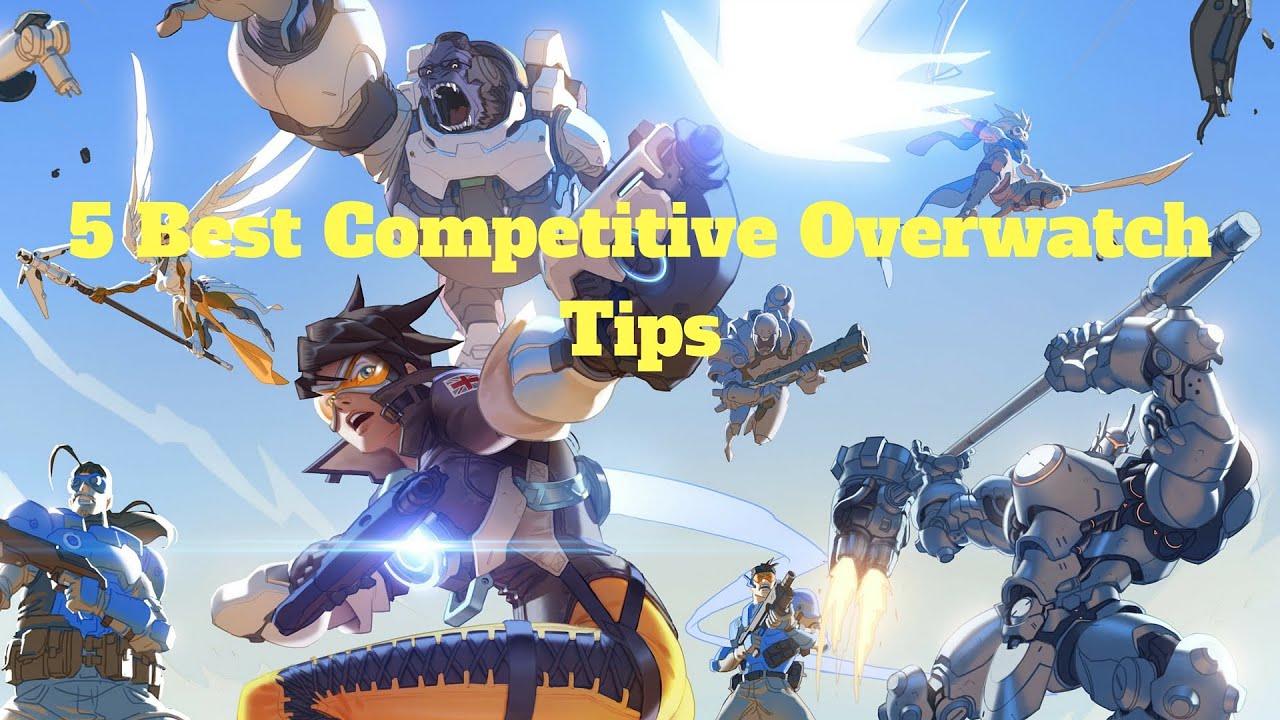 5 BEST OVERWATCH COMPETITIVE TIPS - YouTube