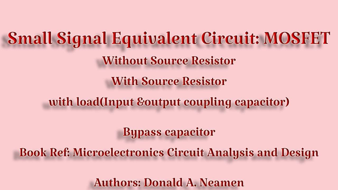 Small Signal Equivalent Circuit of a MOSFET CS|Analog Circuits - YouTube