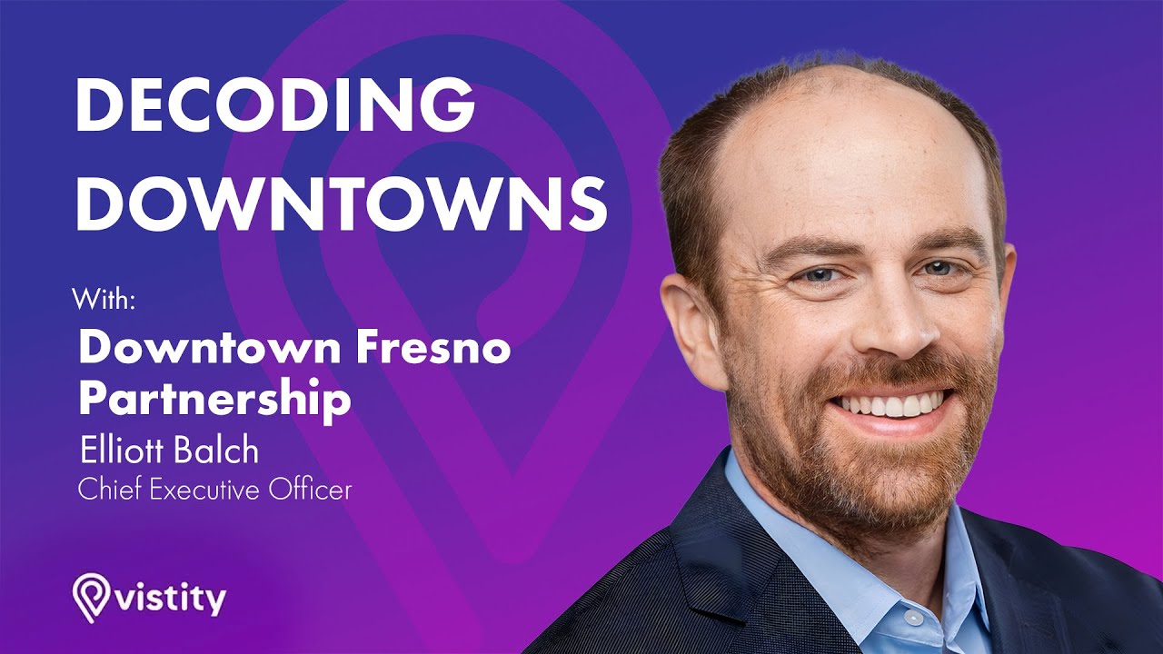 Decoding Downtowns: Elliott Balch About Downtown Fresno In California ...
