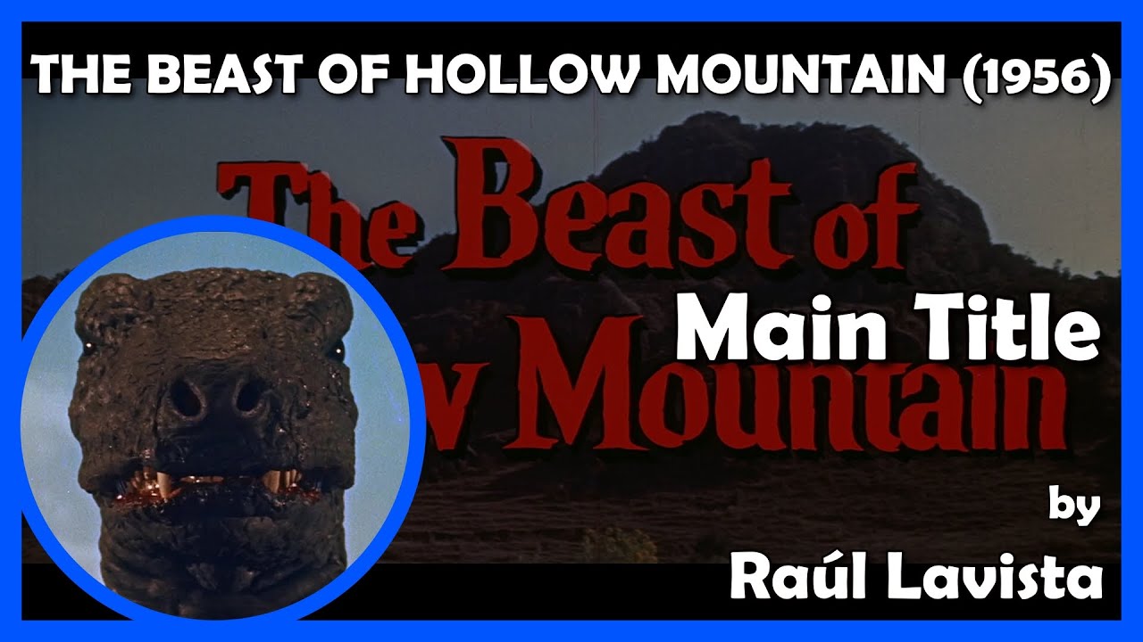 THE BEAST OF HOLLOW MOUNTAIN (Main Title) (1956 - Películas Rodriguez ...
