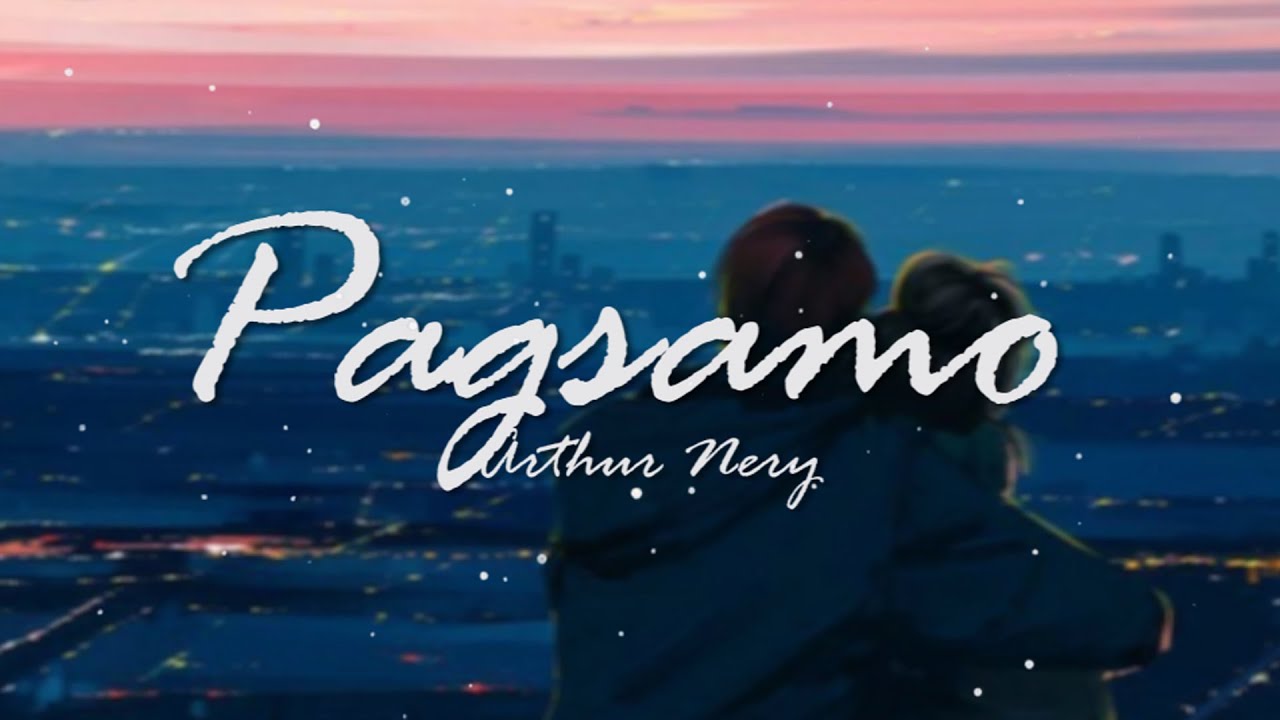 Pagsamo - Arthur Nery | (Lyric Video) - YouTube