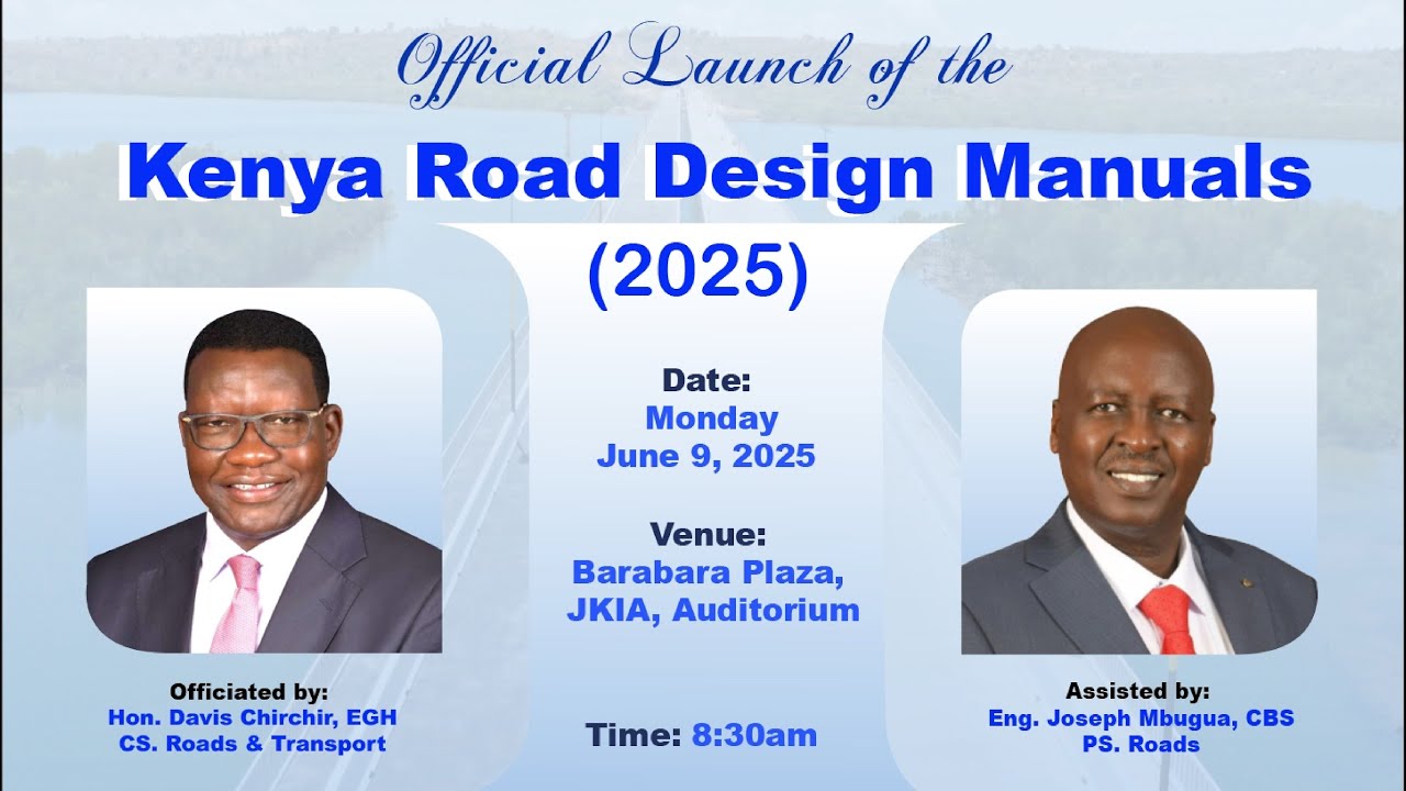 Kenya Road Design Manuals || Official Launch by Hon. Davis Chirchir ...