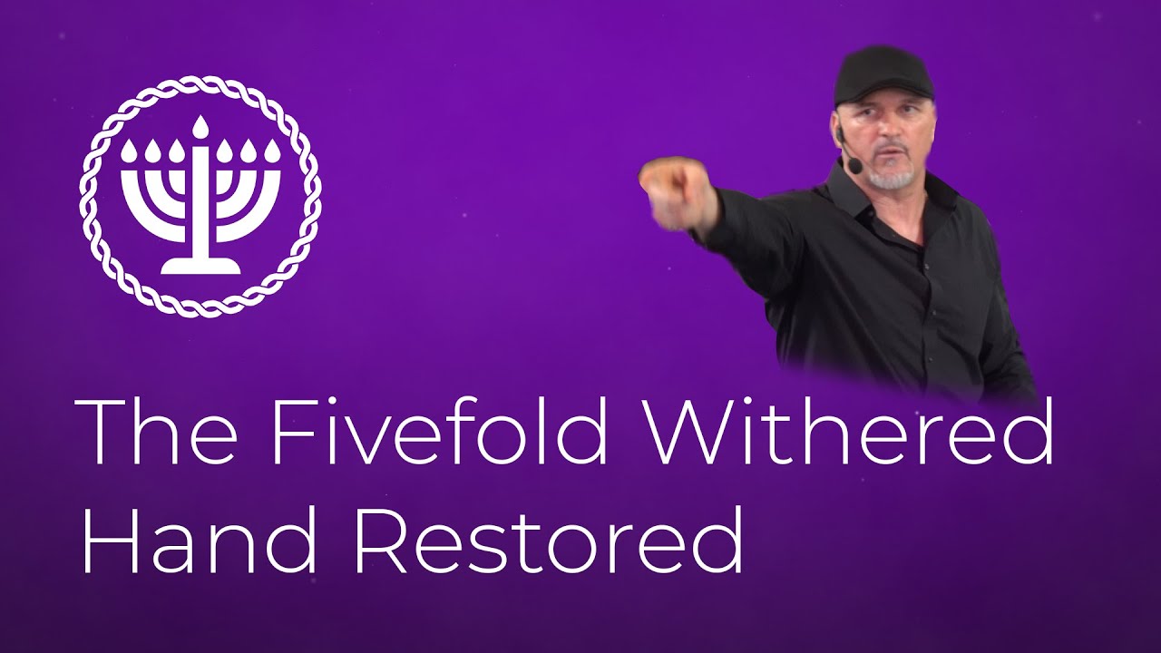 The Fivefold Withered Hand Restored - YouTube