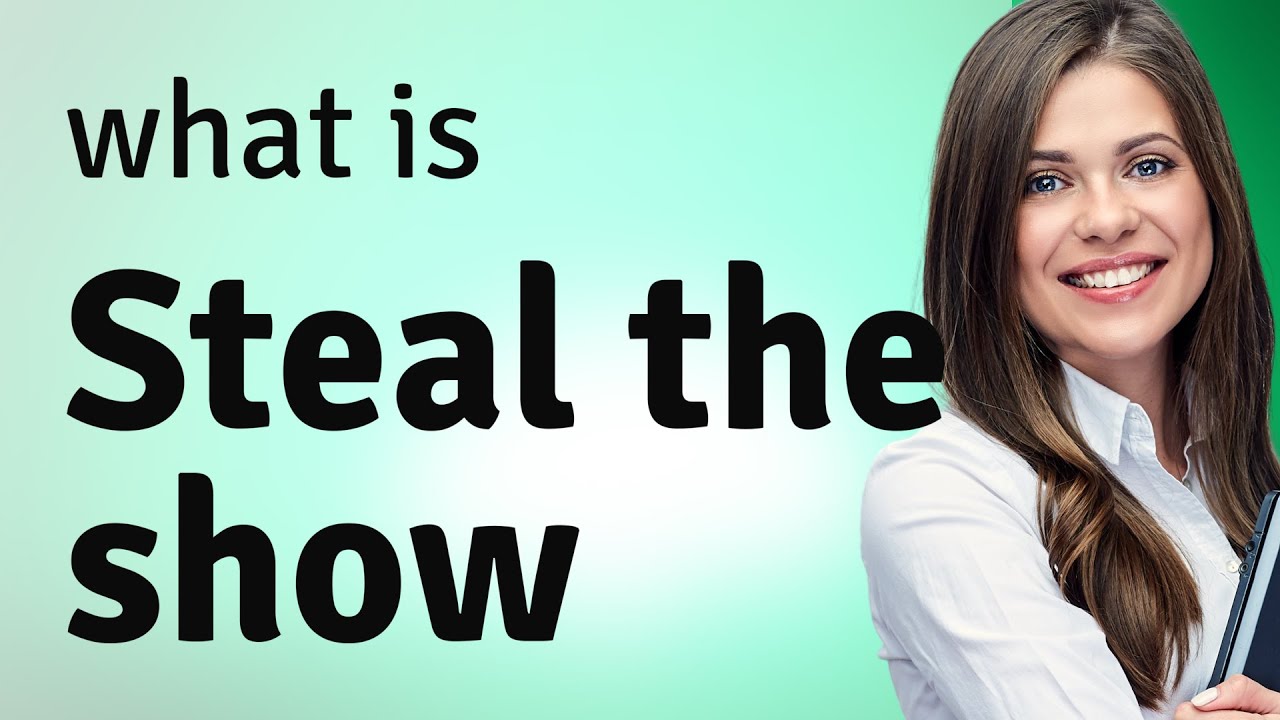Stealing the Show: Mastering English Idioms - YouTube