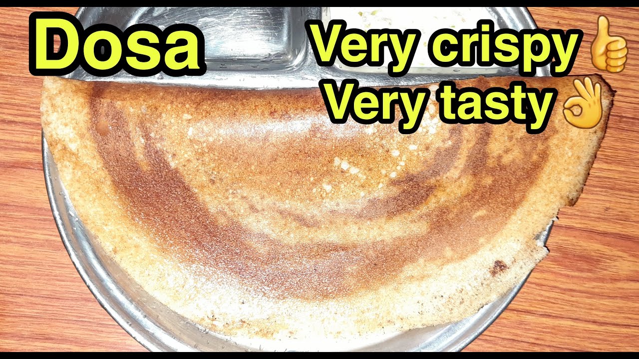 Crispy Dosa 😋/Hotel style👍/Very tasty👌 - YouTube