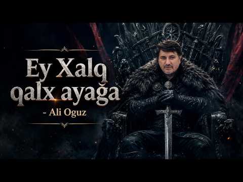 Ey Xalq Qalx Ayağa!-Ali Oguz 