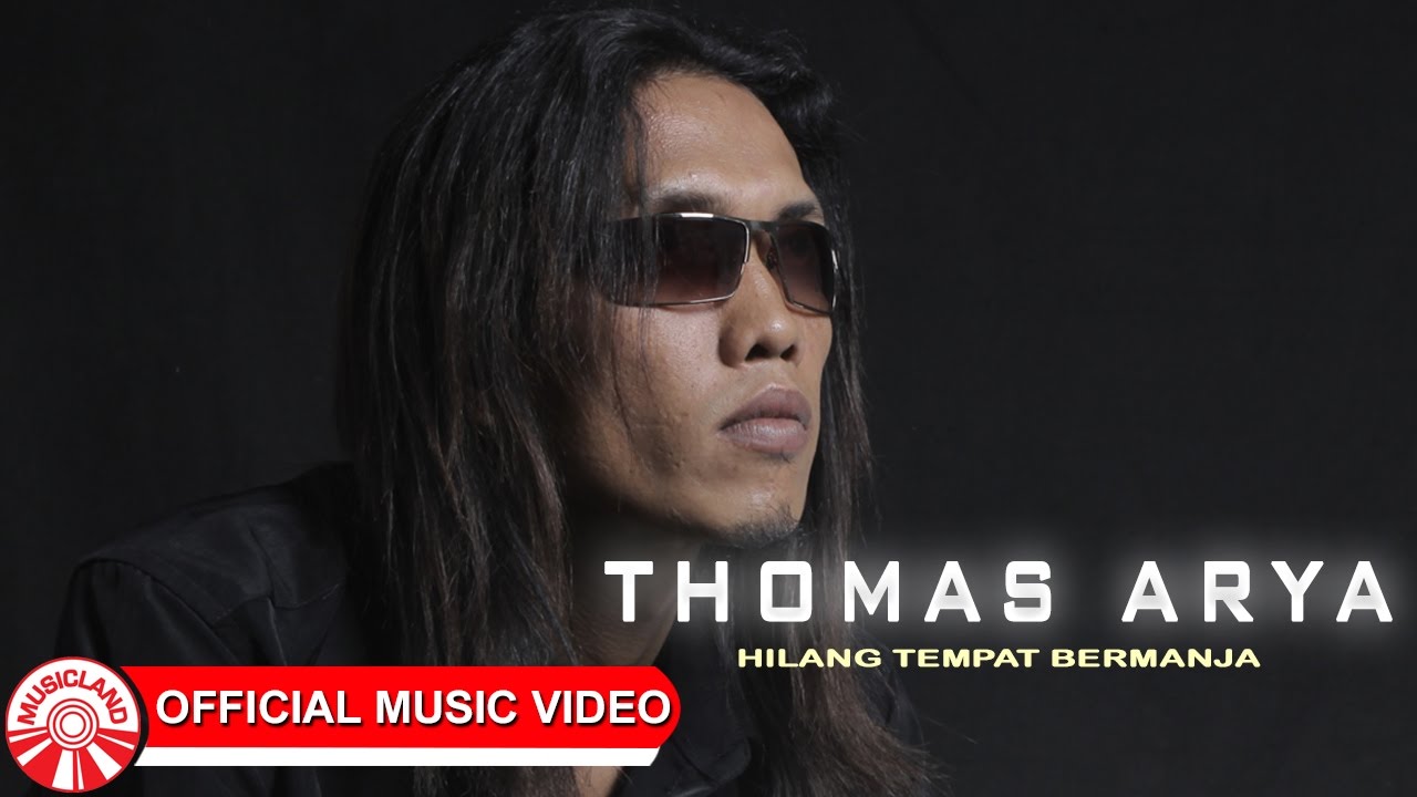 Thomas Arya - Hilang Tempat Bermanja [Official Music Video HD] - YouTube