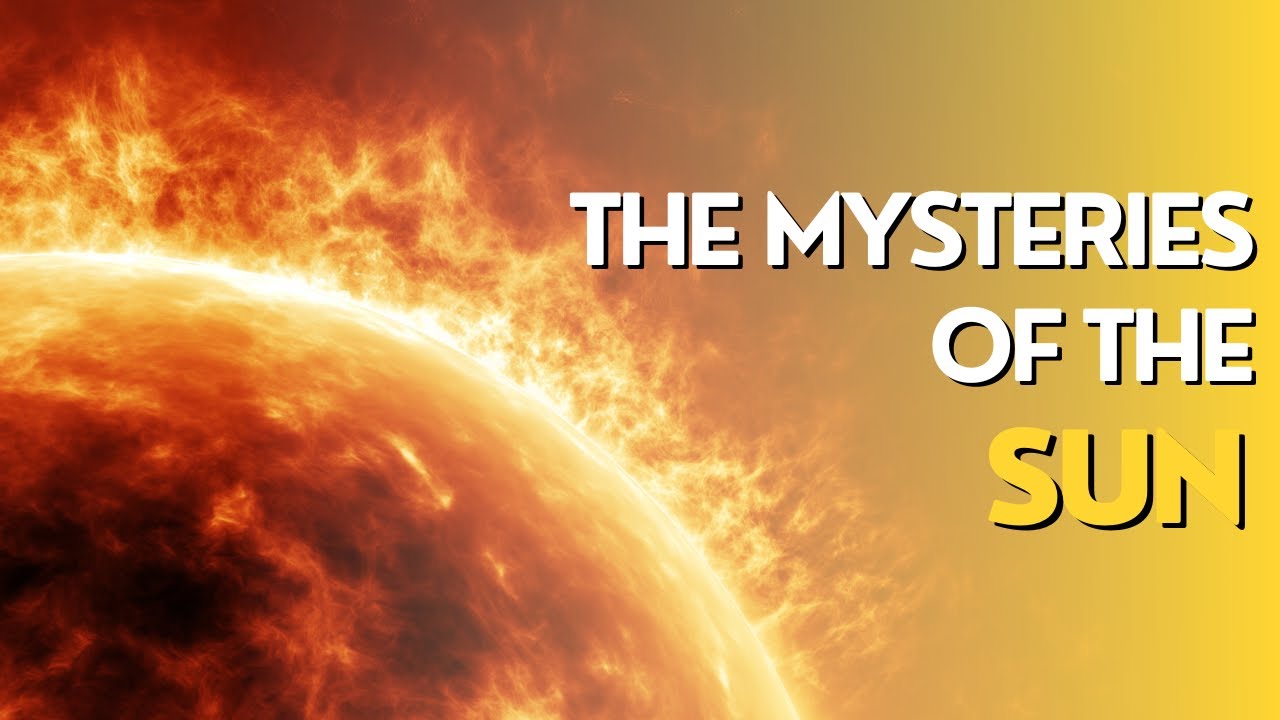 Discover the Hidden Truths of the Sun An Eye Opening Documentary - YouTube
