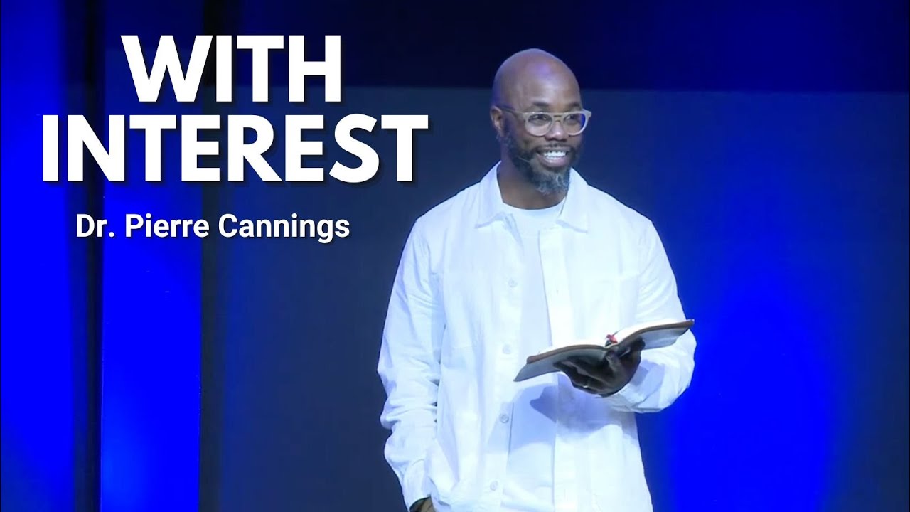 With Interest by Dr. Pierre Cannings (September 1, 2024) - YouTube