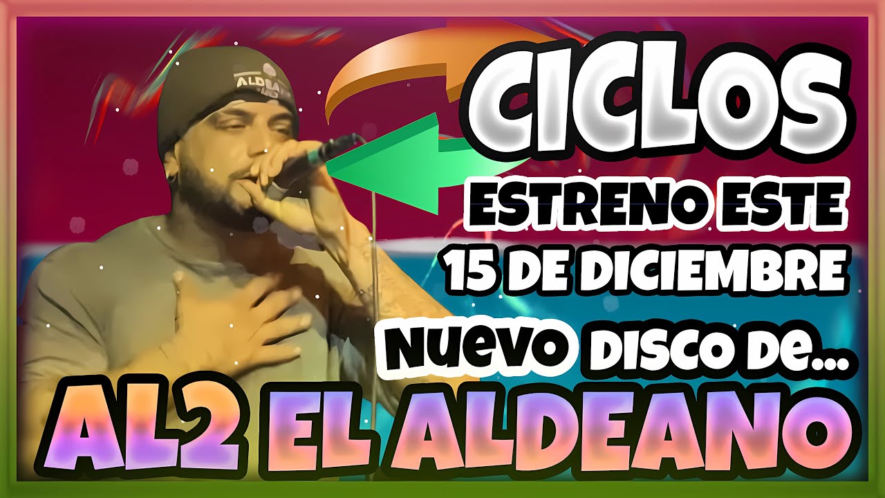 AL2 EL ALDEANO CON NUEVO DISCO ESTE 15 DE DICIEMBRE. [CICLOS] - YouTube