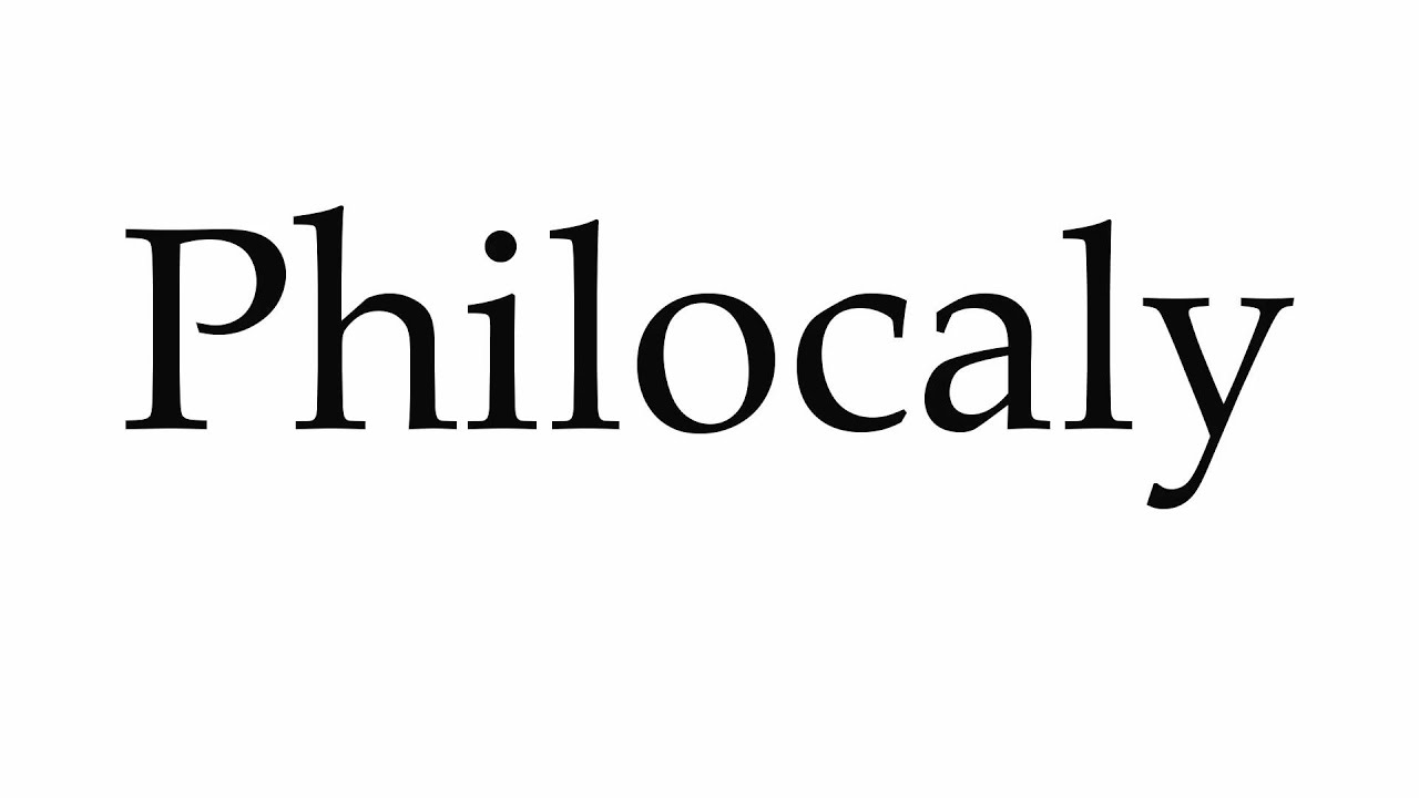 How to Pronounce Philocaly - YouTube