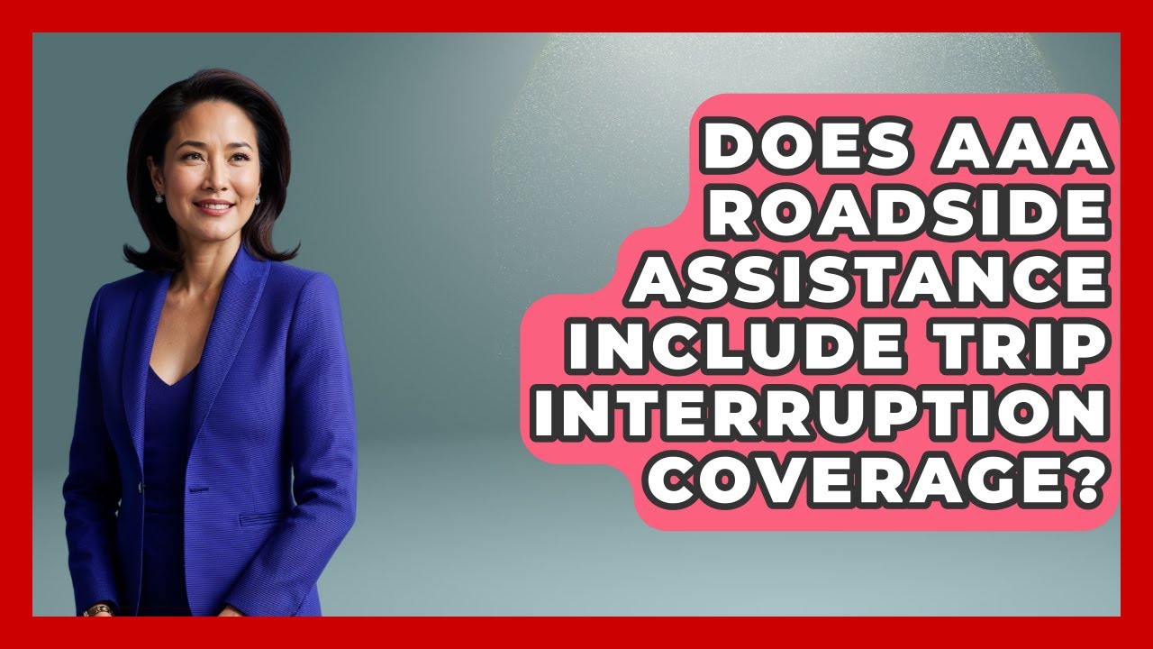 Does AAA Roadside Assistance Include Trip Interruption Coverage? - Auto ...