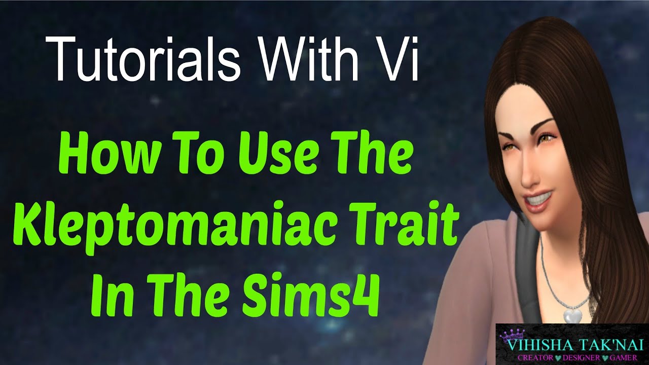 tutorials-with-vi-how-to-use-the-kleptomaniac-trait-sims-4-youtube