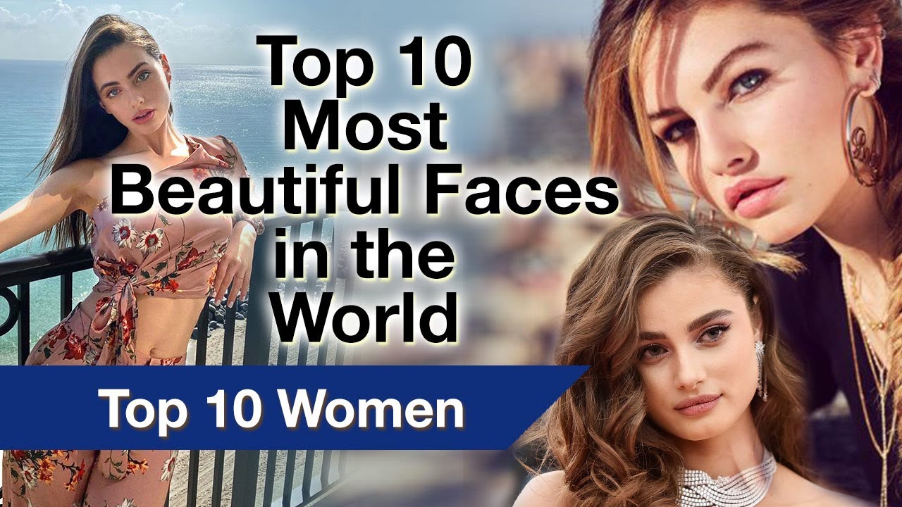 Top 10 Most Beautiful Faces in the World - YouTube