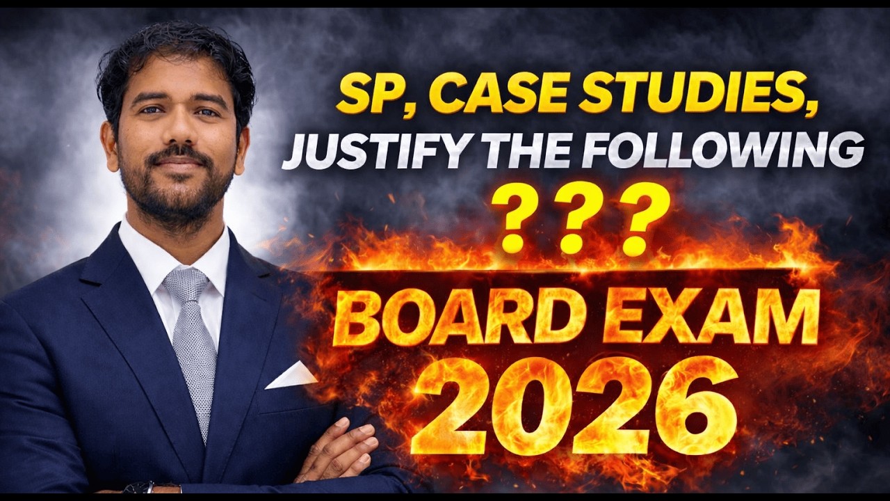 SP Case Study and Justify the following | Class 12th Board Exam 2026 ...