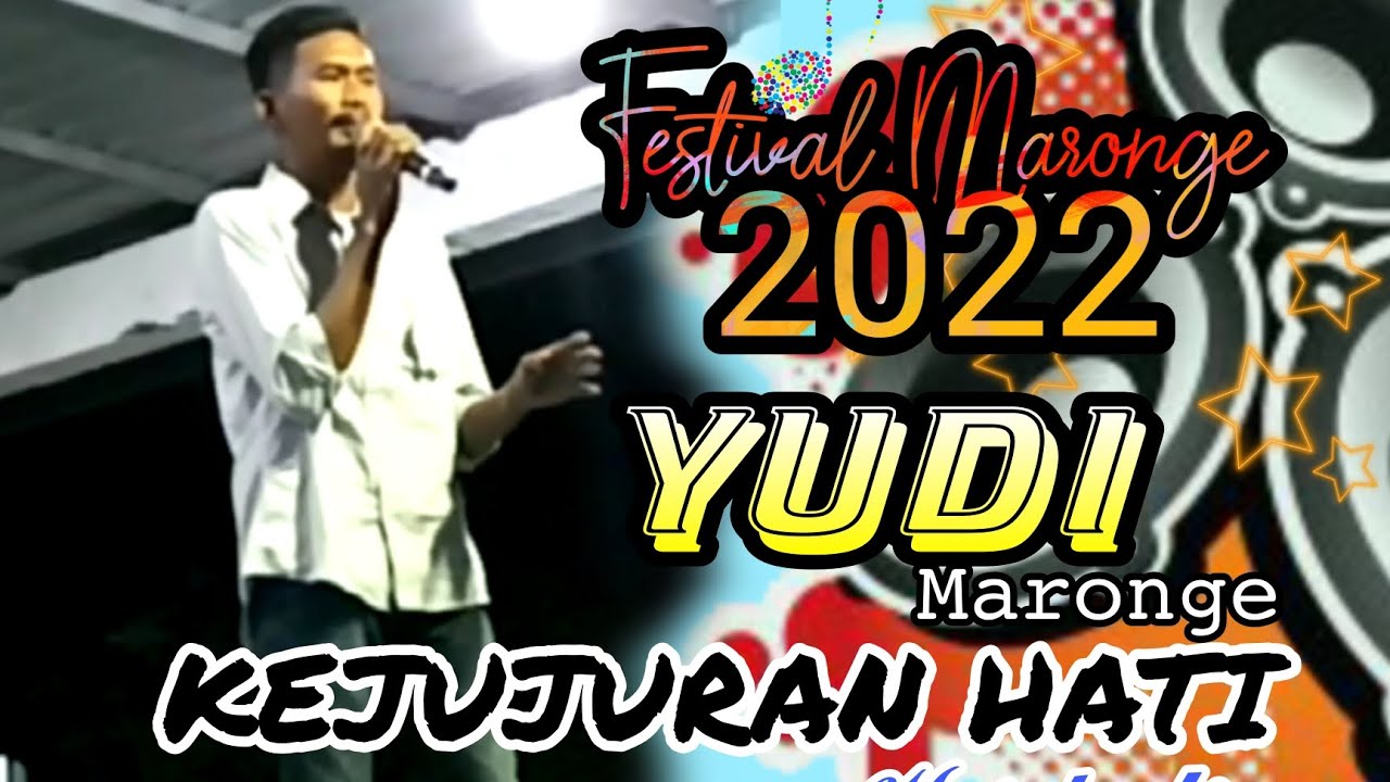 Yudi Maronge _ Kejujuran Hati (Krispati) _ Festival Maronge 2022 - YouTube