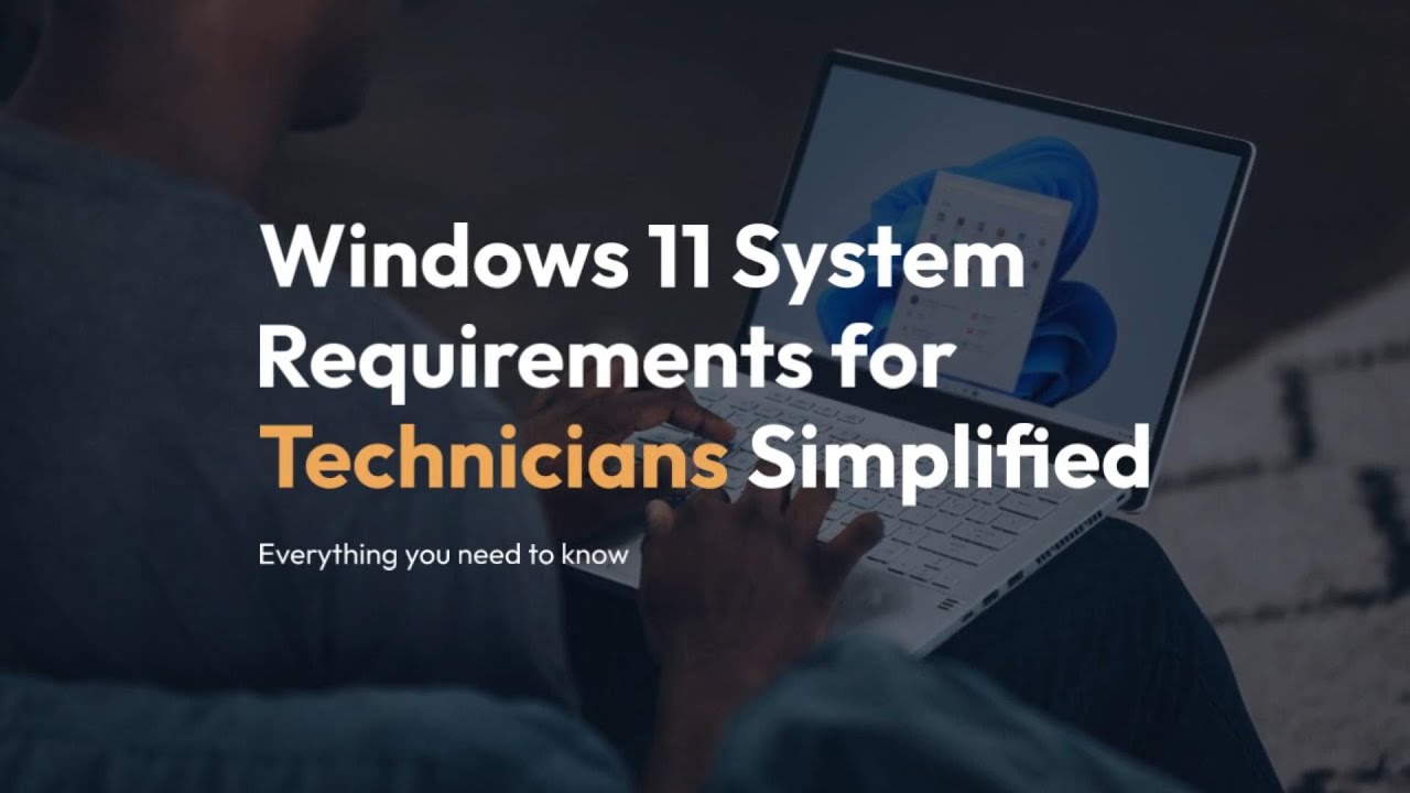 "Demystifying Windows 11 System Requirements for Technicians" - YouTube