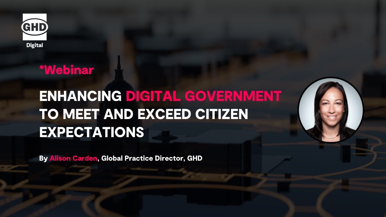 Enhancing digital government to meet and exceed citizen expectations ...