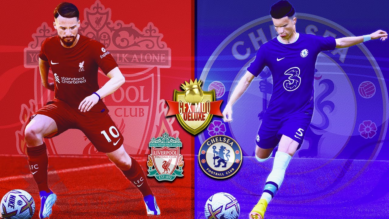 FIFA 23 ADDICTIVE GAMEPLAY MOD | Liverpool VS Chelsea | GFX MOD DELUXE ...