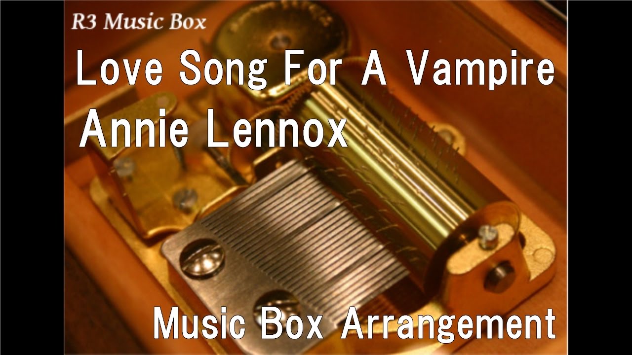 Love Song For A Vampire/Annie Lennox [Music Box] - YouTube