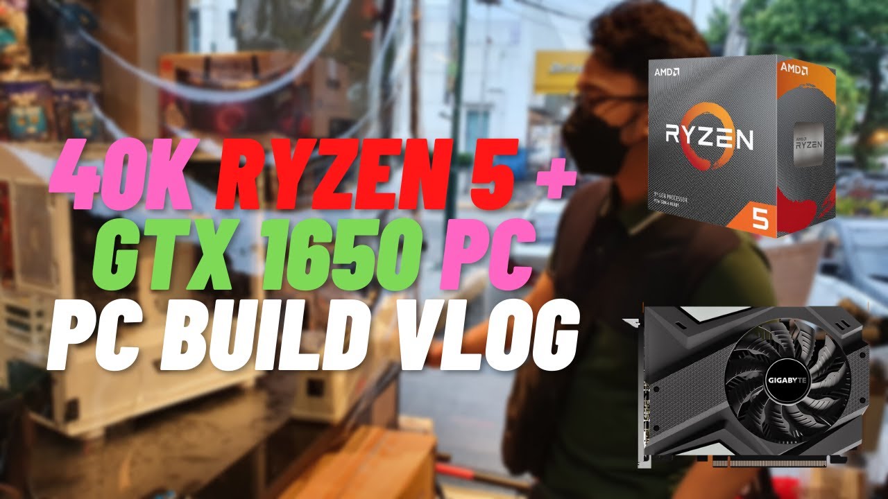 40K PHP RYZEN 5 3600 + GTX 1650 GAMING PC | PC BUILD VLOG - YouTube