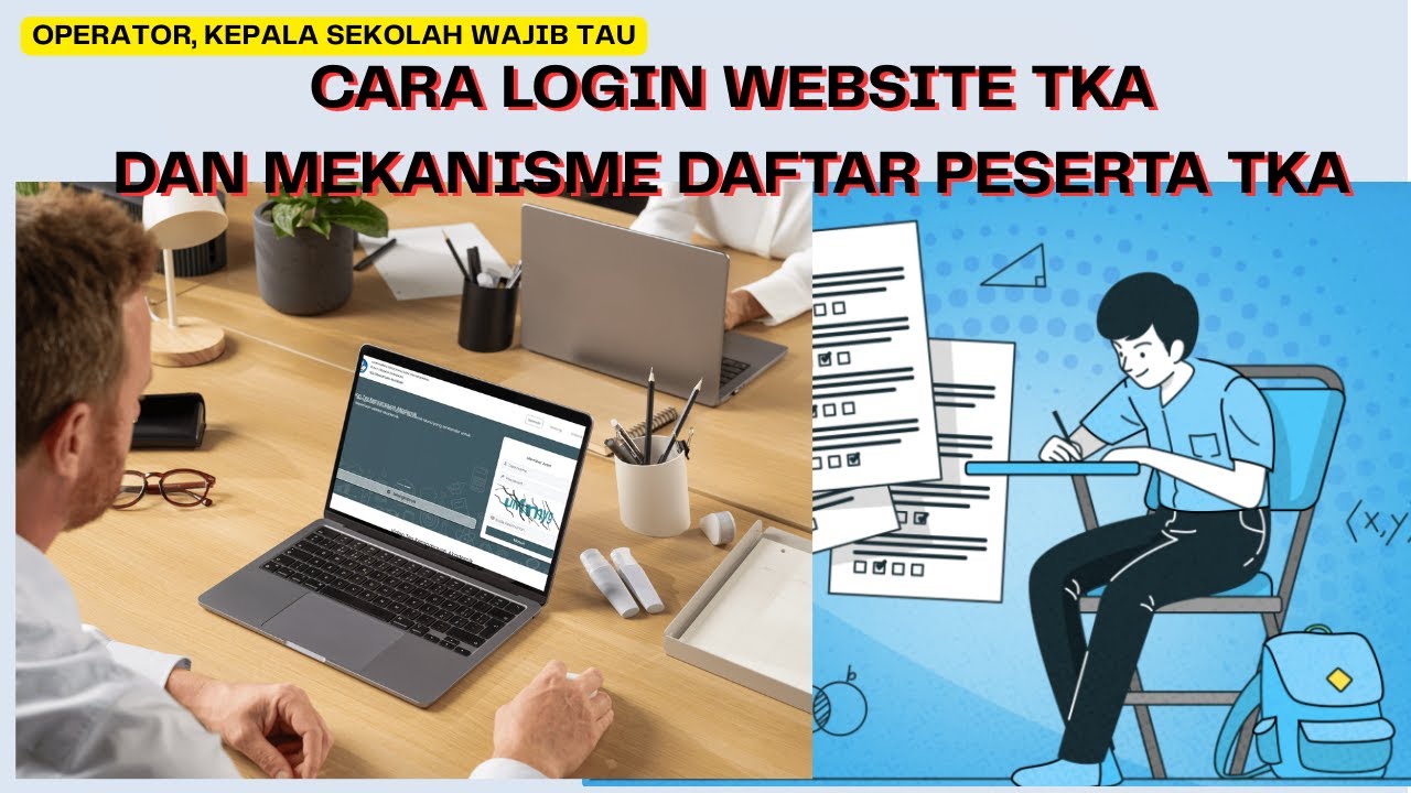 CARA LOGIN WEB TKA DAN MEKANISME DAFTAR PESERTA TKA 2025 || OPERATOR ...
