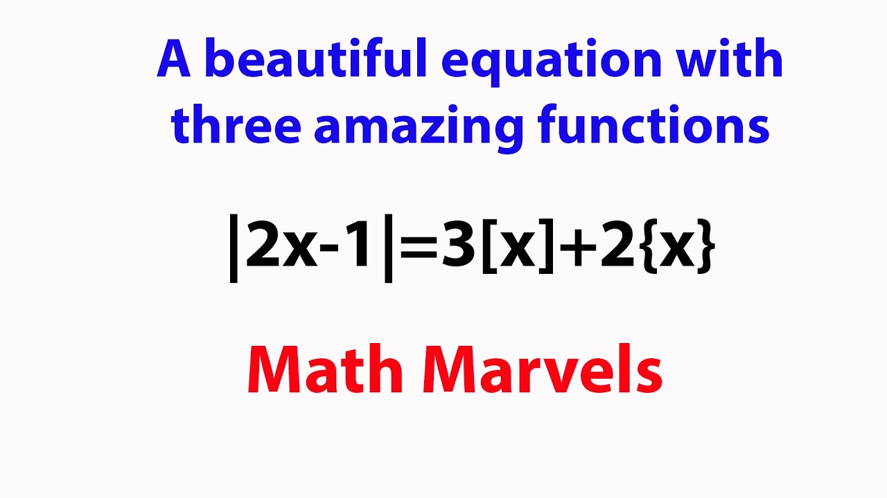 Math Marvels Modulus Greatest Integer Fractional Function Equation