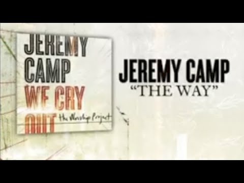 Jeremy Camp - The Way - Lyric Video - 1 Hour Worship Loop - YouTube