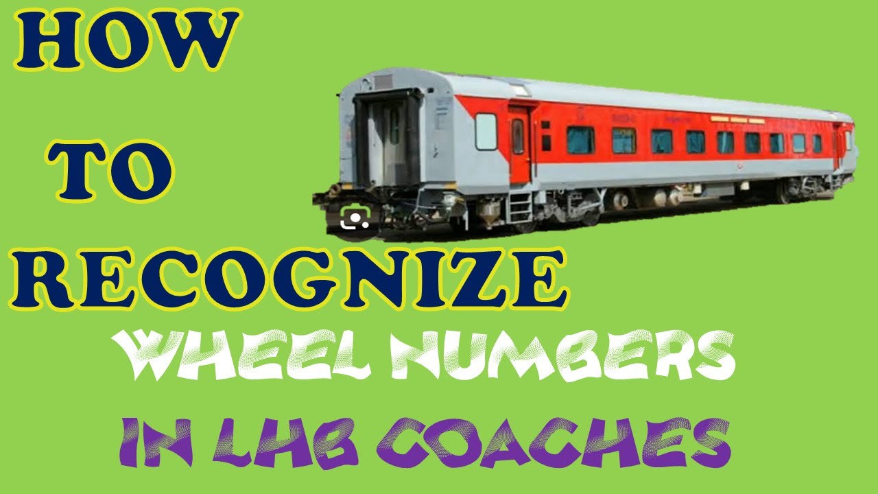 WHEEL NUMBERING OF LHB COACHES IN P-WAY STYLE - YouTube
