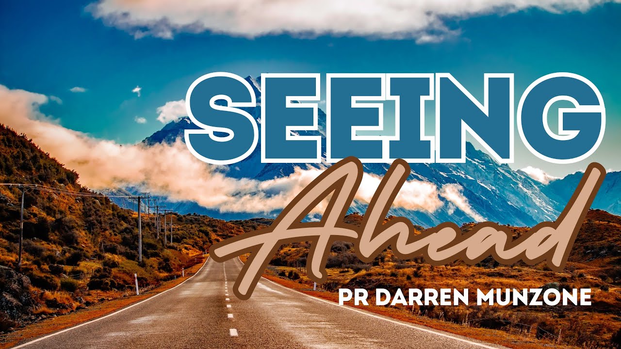 Seeing Ahead | Pr Darren Munzone | Wednesday 20th November | Potters ...