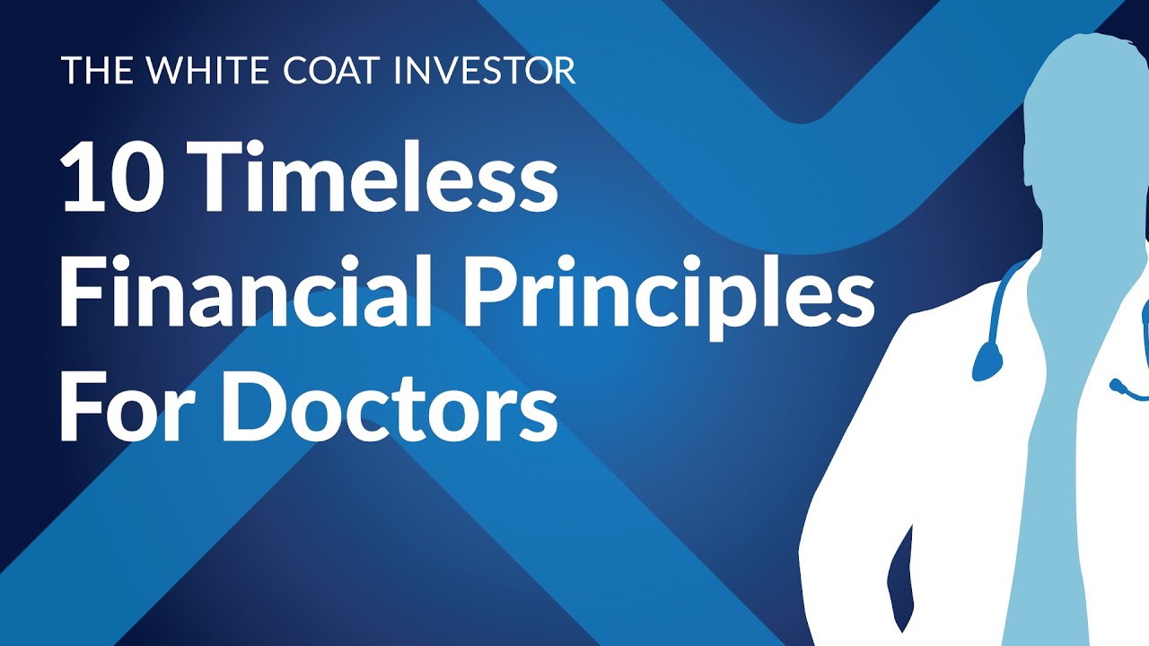 10 Timeless Financial Principles for Doctors - YouTube