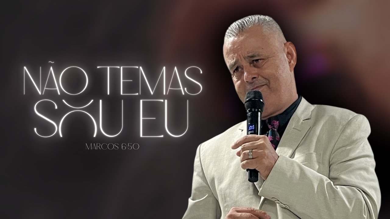 Não temas, sou eu (Marcos 6:50) - Pr. Rubens Salgado - YouTube