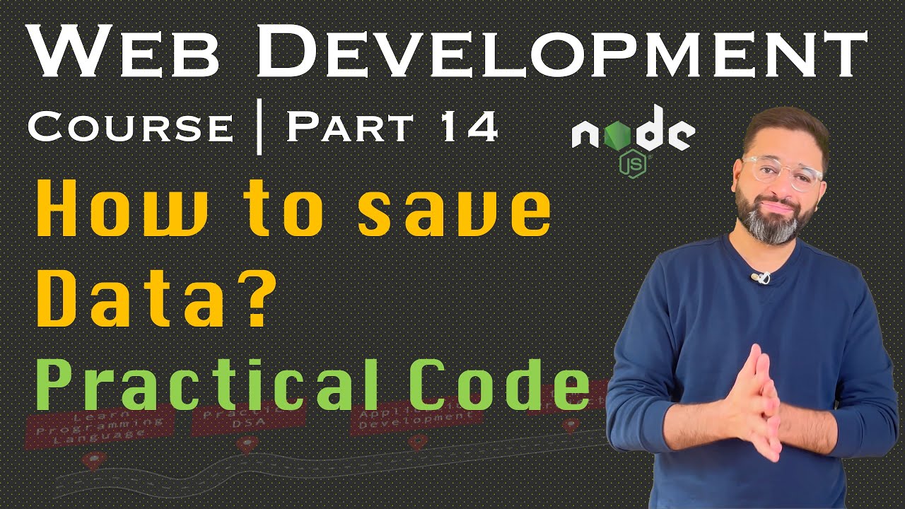 Web Development Course | Part 14 | How to save data in Database? - YouTube