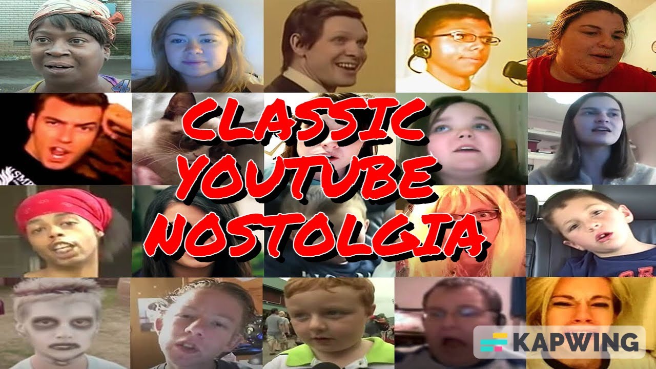 [1] Classic Youtube Nostolgia - YouTube