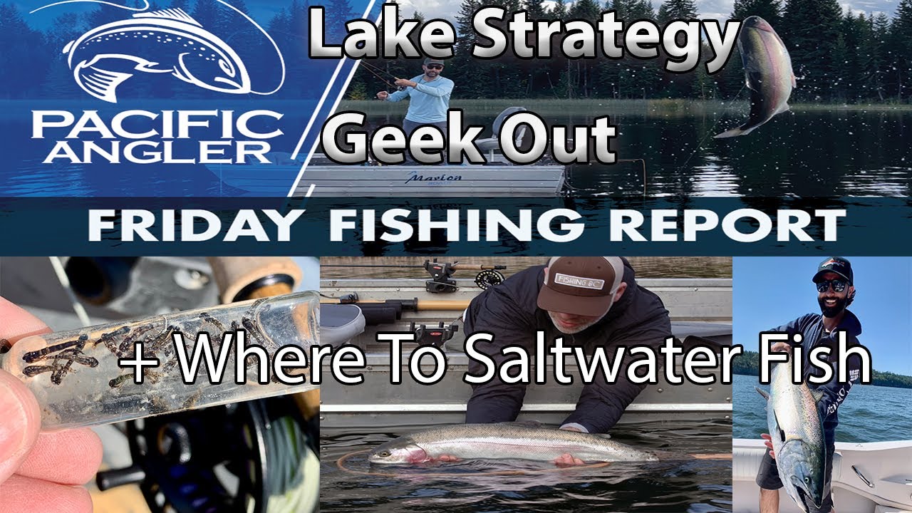 Vancouver Fishing Report - Interior Lake Fishing Geek Out + Failed ...