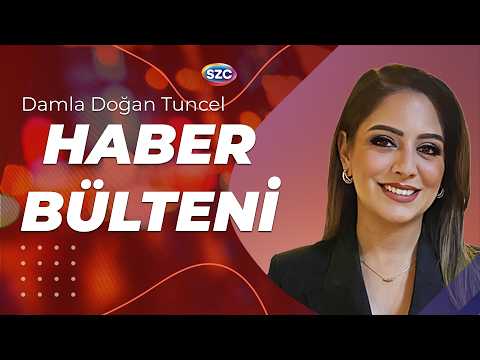 Damla Doğan Tuncel ile Haber Bülteni | 8 Temmuz
