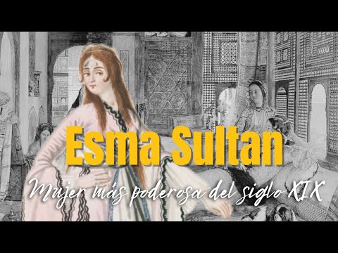 Esma Sultan | La mujer que estuvo a un paso del trono Otomano - YouTube