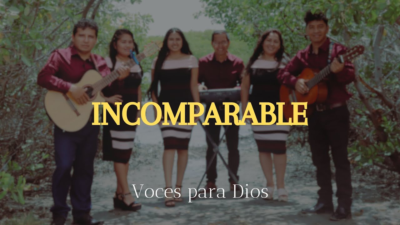 INCOMPARABLE - Voces para Dios Acordes - Chordify