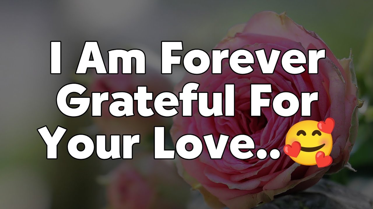I'm Forever Grateful For Your Love..😘 - Thank You Love Messages For Her ...