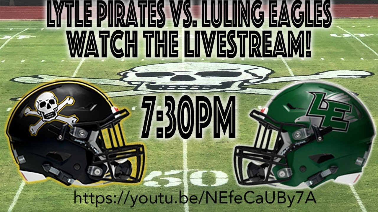 Lytle Pirate Varsity Football vs. Luling Eagles - YouTube