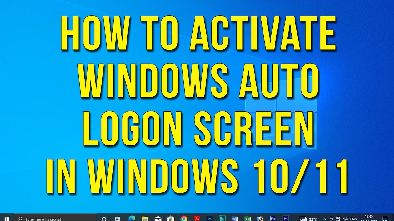 How to activate windows auto logon screen in windows 10/11 - YouTube