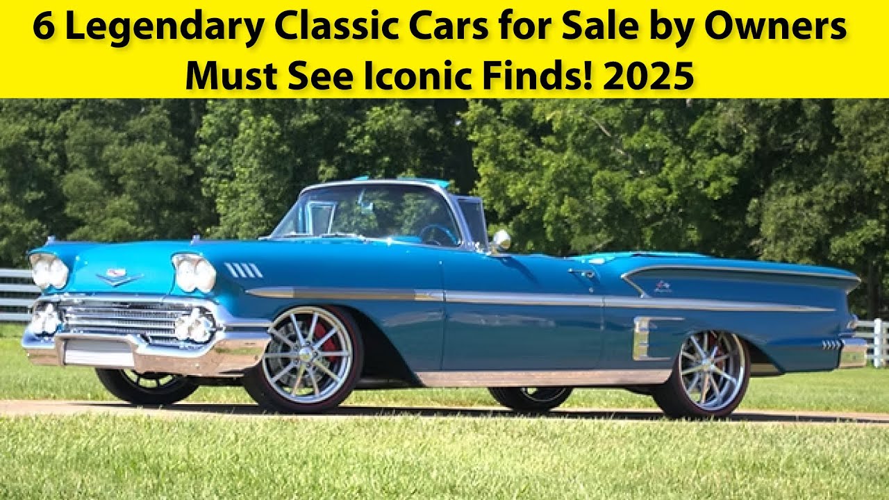 6 Legendary Classic Cars for Sale by Owners || Must See Iconic Finds ...